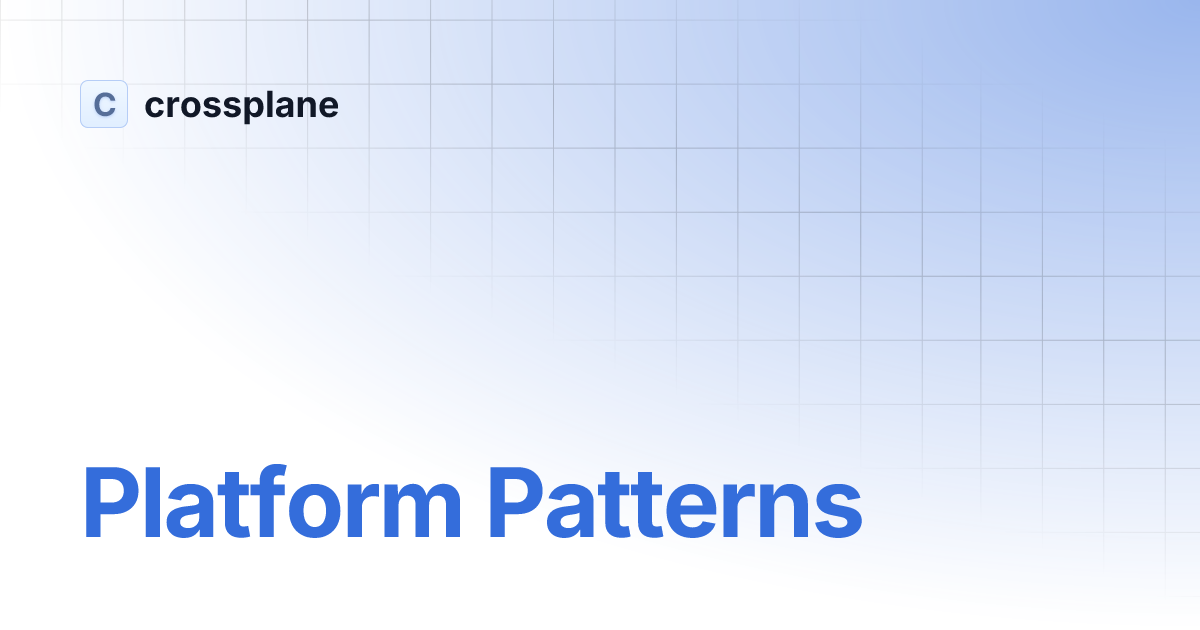 Platform Patterns | crossplane